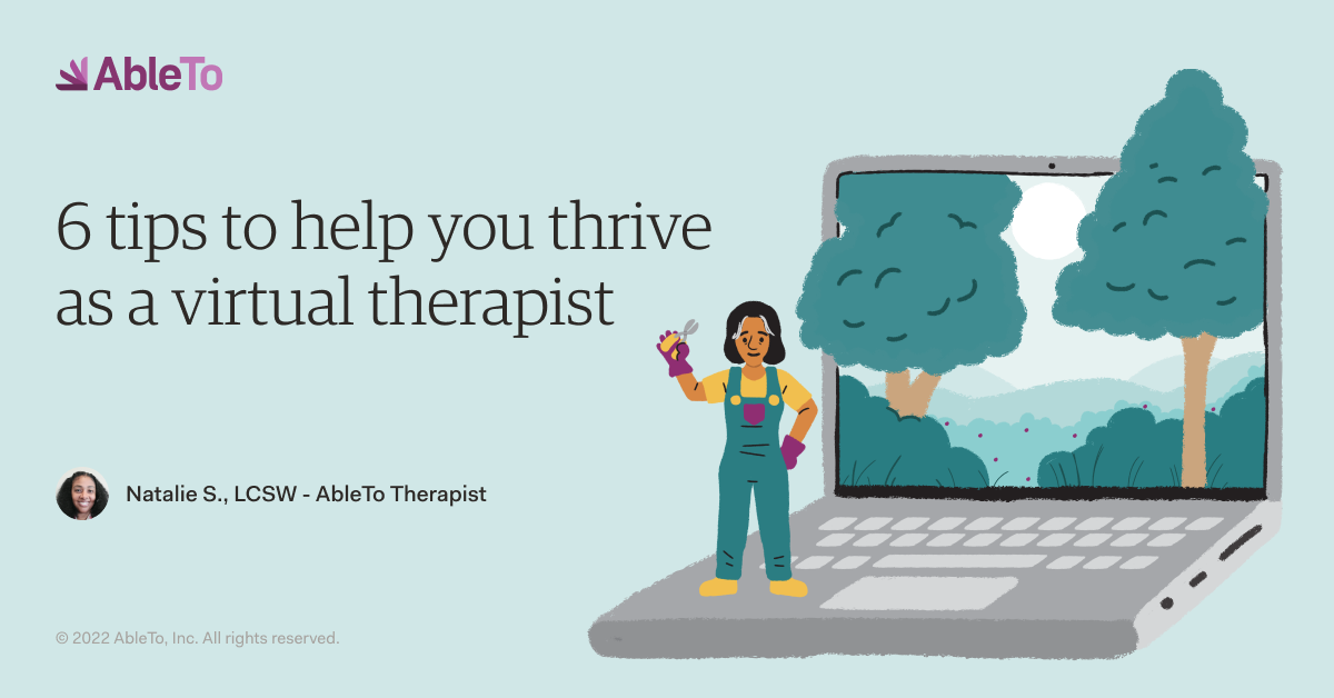 6 tips to help you thrive as a virtual therapist
